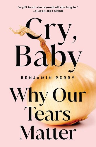 Cry, Baby: Why Our Tears Matter (PDF/EPUB Version) – Controses Store Cry, Baby: Why Our Tears Matter (PDF/EPUB Version) – Controses Store