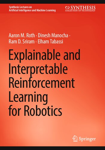 Explainable and Interpretable Reinforcement Learning for Robotics ... Explainable and Interpretable Reinforcement Learning for Robotics ...