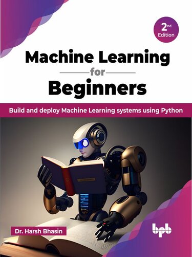 Machine Learning For Beginners Build And Deploy Machine Learning Systems Using Python Pdfepub