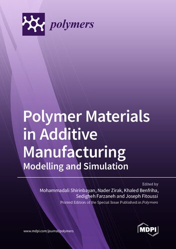 Polymer Materials in Additive Manufacturing: Modelling and Simulation ... Polymer Materials in Additive Manufacturing: Modelling and Simulation ...