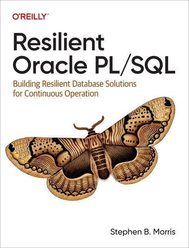 Resilient Oracle Plsql Building Resilient Database Solutions For Continuous Operation Pdf