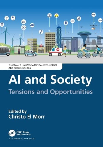 Ai And Society Tensions And Opportunities Chapman And Hallcrc Artificial Intelligence And