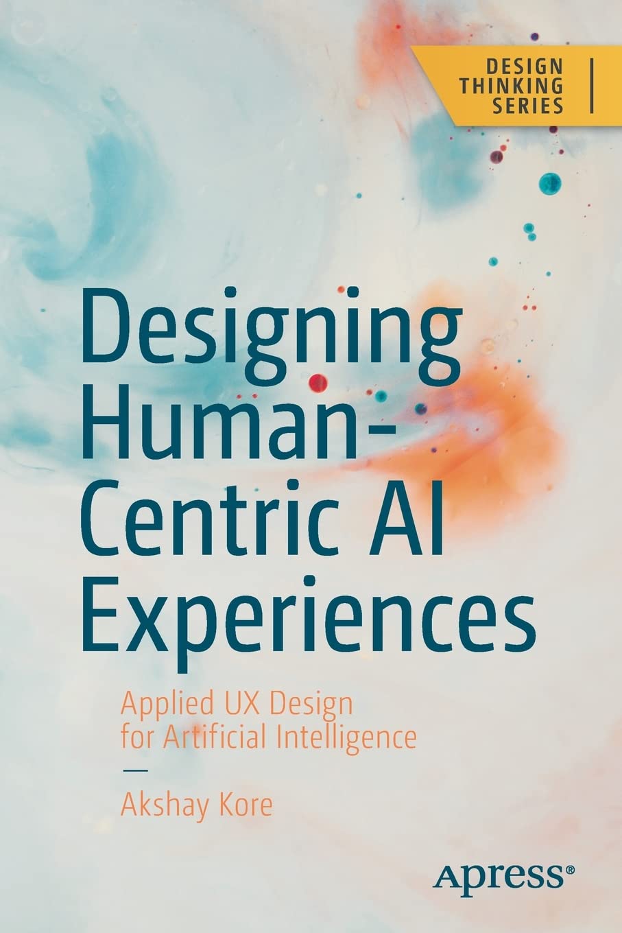 Designing Human-Centric AI Experiences: Applied UX Design for ... Designing Human-Centric AI Experiences: Applied UX Design for ...
