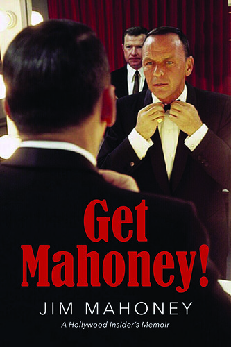 Get Mahoney!: A Hollywood Insider’s Memoir (PDF/EPUB Version ... Get Mahoney!: A Hollywood Insider’s Memoir (PDF/EPUB Version ...
