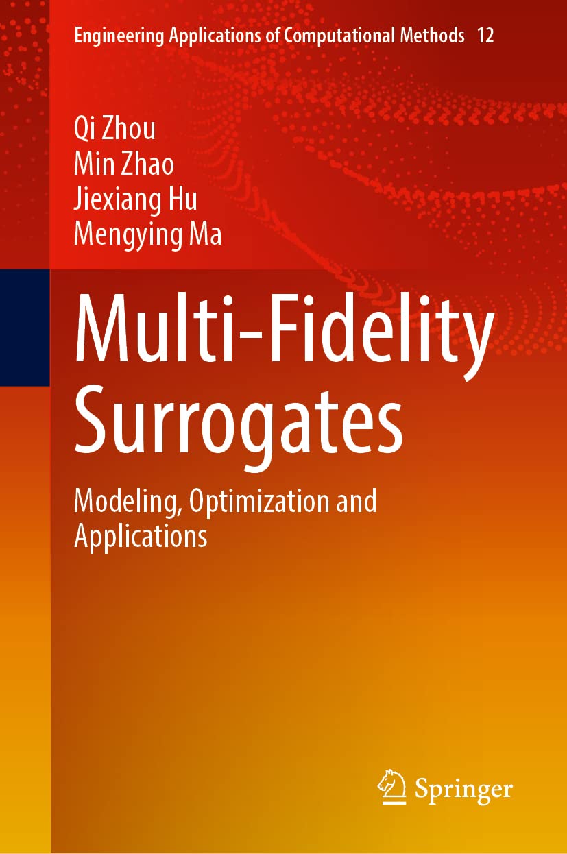 Multi-fidelity Surrogates: Modeling, Optimization and Applications (PDF ... Multi-fidelity Surrogates: Modeling, Optimization and Applications (PDF ...