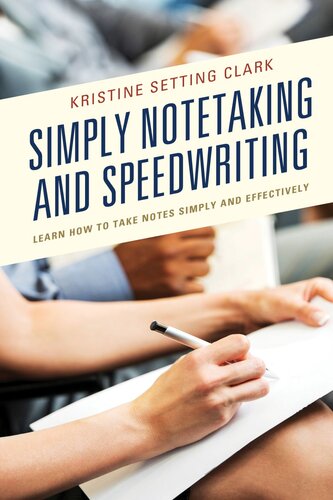 Simply Notetaking and Speedwriting: Learn How to Take Notes Simply and ... Simply Notetaking and Speedwriting: Learn How to Take Notes Simply and ...